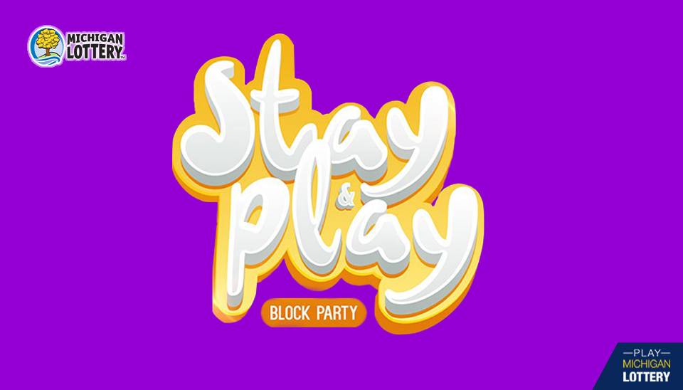 Stay and Play Block Party Giveaway - Play Michigan Lottery